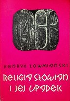 Religia Słowian i jej upadek - Łowmiański Henryk | Książka w Empik