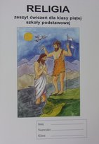 Religia zeszyt ćwiczeń dla klasy piątej szkoły podstawowej - W opisie ...