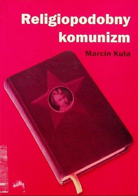 Religiopodobny komunizm - Kula Marcin | Książka w Empik
