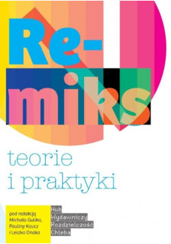 Remiks teorie i praktyki - Opracowanie zbiorowe | Książka w Empik