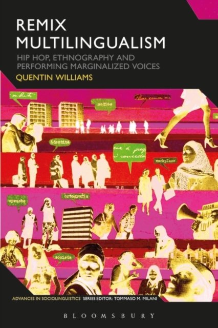 Remix Multilingualism: Hip Hop, Ethnography and Performing Marginalized ...