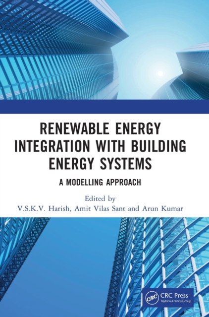 Renewable Energy Integration with Building Energy Systems: A Modelling ...