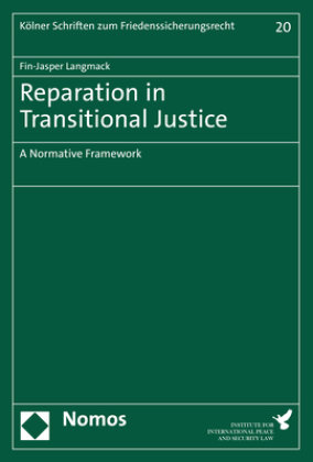 Reparation in Transitional Justice - Zakład Wydawniczy Nomos | Książka ...