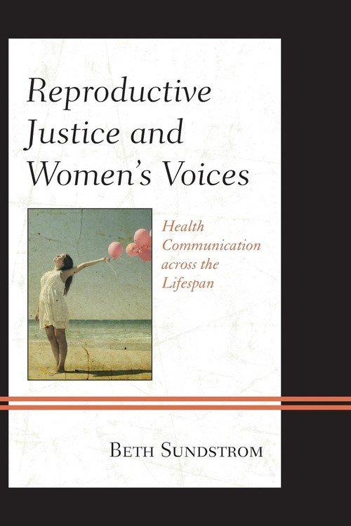 Reproductive Justice and Women S Voices - Sundstrom Beth L. | Książka w ...