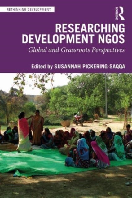 Researching Development NGOs: Global and Grassroots Perspectives ...