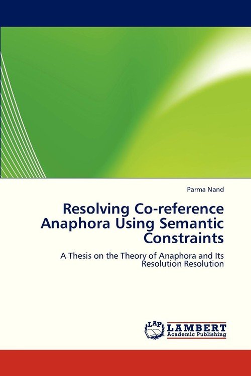 Resolving Co-Reference Anaphora Using Semantic Constraints - Nand Parma | Książka w Empik