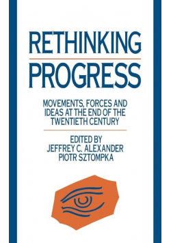 Rethinking progress movements forces and ideas - Opracowanie zbiorowe | Książka w Empik