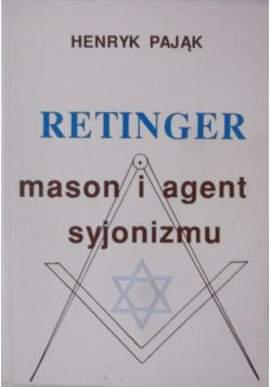 Retinger mason i agent syjonu - Henryk Pająk | Książka w Empik