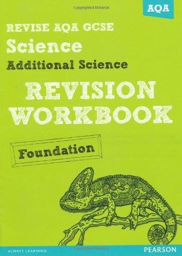 REVISE AQA: GCSE Additional Science A Revision Workbook Foundation ... REVISE AQA: GCSE Additional Science A Revision Workbook Foundation ...