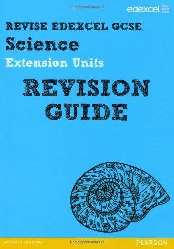 Revise Edexcel: Edexcel GCSE Science Extension Units Revision Guide ...