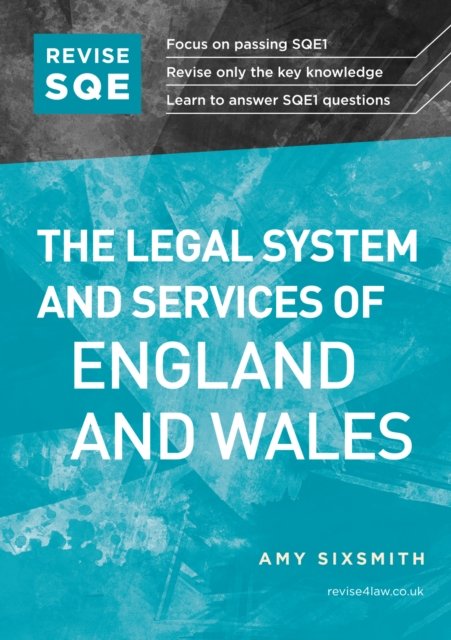 Revise SQE The Legal System and Services of England and Wales SQE1 Revision Guide - Amy Sixsmith ...