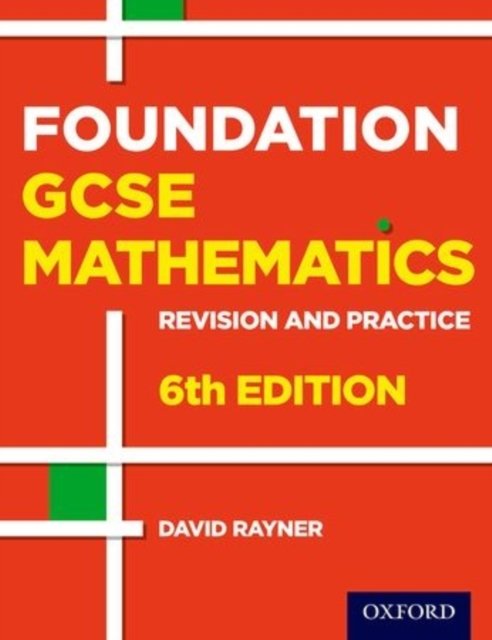 Revision and Practice: GCSE Maths: Foundation Student Book: With all ...