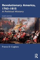 Revolutionary America, 1763-1815: A Political History - Taylor ...