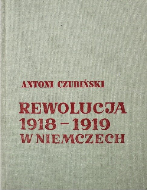Rewolucja 1918 1919 w Niemczech - W opisie | Książka w Empik