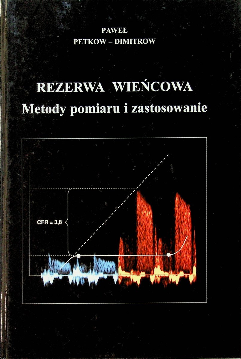 Rezerwa wieńcowa Metody pomiaru i zastosowanie - W opisie | Książka w Empik
