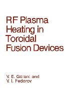 RF Plasma Heating in Toroidal Fusion Devices - Fedorov V. I. | Książka ...