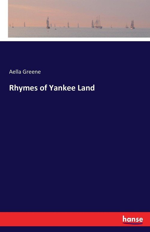 Rhymes of Yankee Land - Greene Aella | Książka w Empik