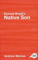 Richard Wright's Native Son: A Routledge Study Guide - Taylor & Francis ...