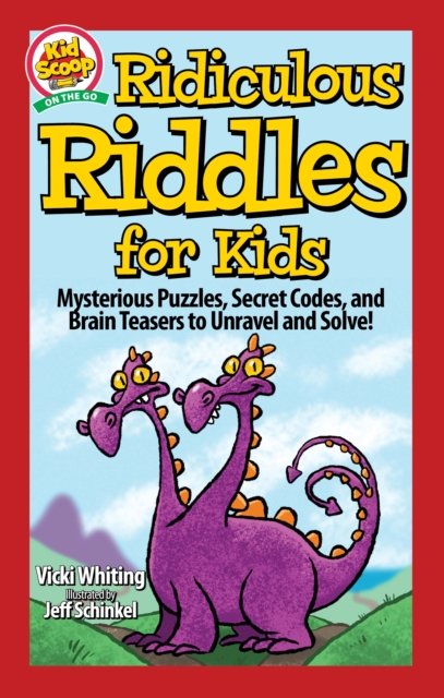 Ridiculous Riddles for Kids: Mysterious Puzzles, Secret Codes, and ...
