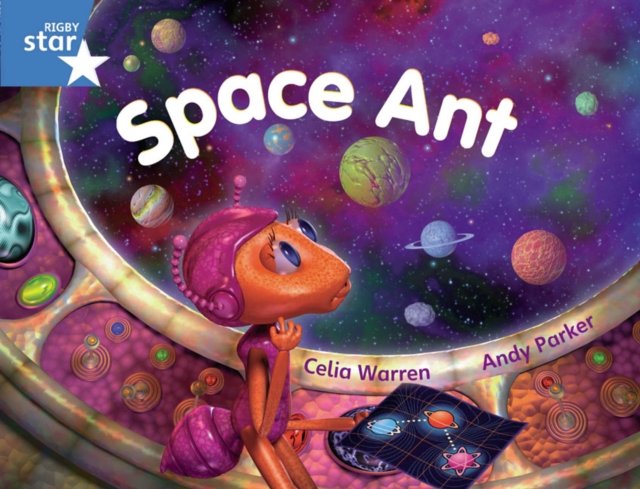 Rigby Star Guided Blue Level: Space Ant Pupil Book (Single) - Celia ...