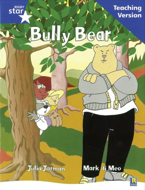 Rigby Star Guided Reading Blue Level. Bully Bear Teaching Version ...