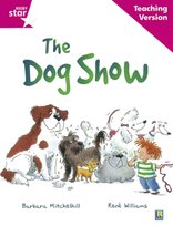 Rigby Star Guided Reading Pink Level. The dog show Teaching Version ...