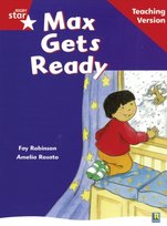 Rigby Star Guided Reading Red Level. Max Gets Ready Teaching Version ...