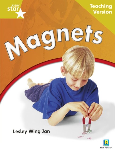 Rigby Star Non-fiction. Guided Reading Gold Level. Magnets Teaching ...