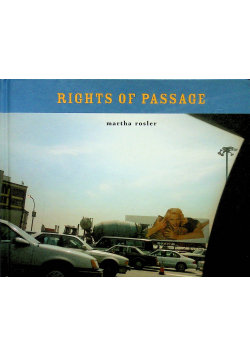 Rights of passage - Martha Rosler | Książka w Empik