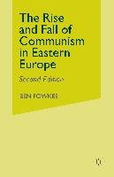 Rise and Fall of Communism in Eastern Europe - Fowkes Ben | Książka w Empik