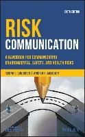 Risk Communication: A Handbook for Communicating Environmental, Safety ...
