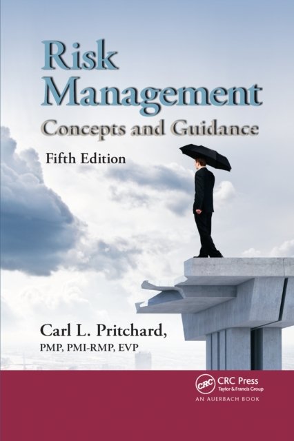 Risk Management: Concepts and Guidance, Fifth Edition - Opracowanie ...