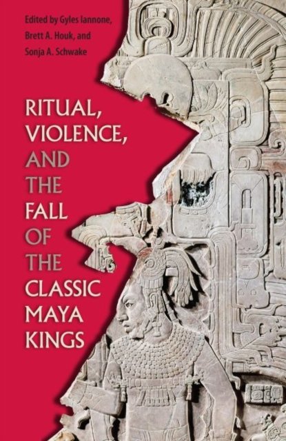 Ritual, Violence, and the Fall of the Classic Maya Kings - Opracowanie ...