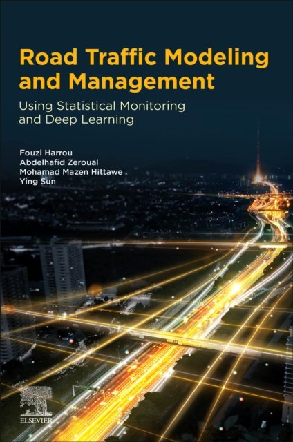 Road Traffic Modeling and Management. Using Statistical Monitoring and ...