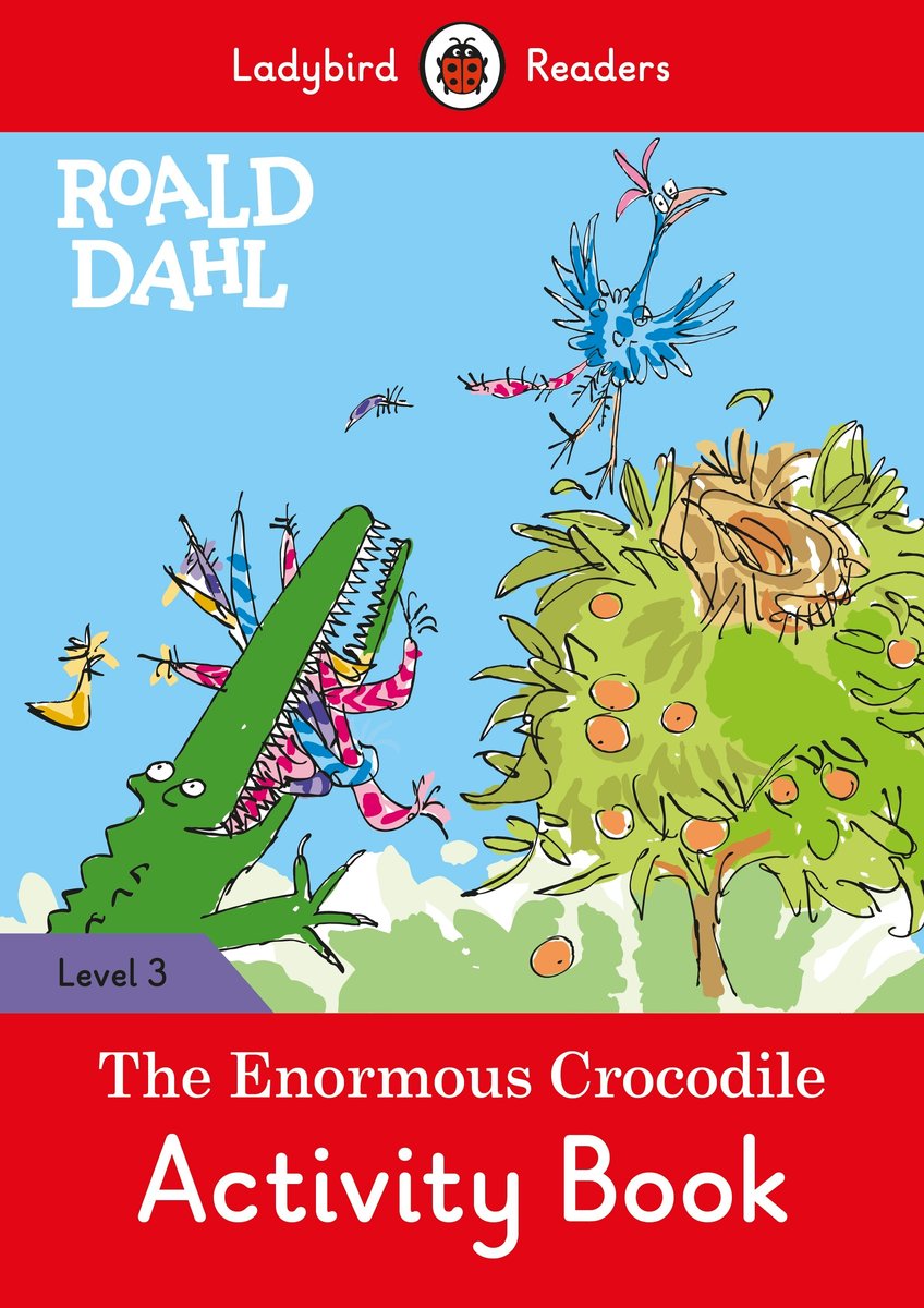 Roald Dahl. The Enormous Crocodile. Activity Book. Ladybird Readers ...