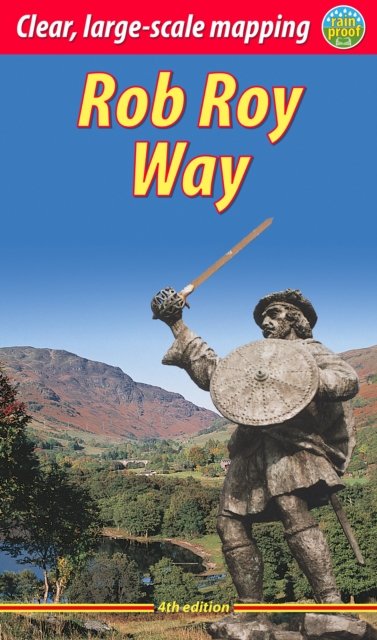 Rob Roy Way: Walk or cycle from Drymen to Pitlochry (4 ed) - Jacquetta ...