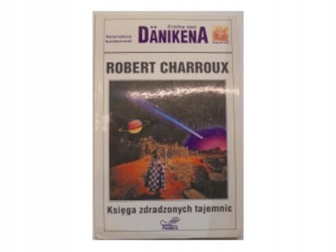 Robert Charroux Księga zdradzonych tajemnic - ArmitageRichard | Książka ...