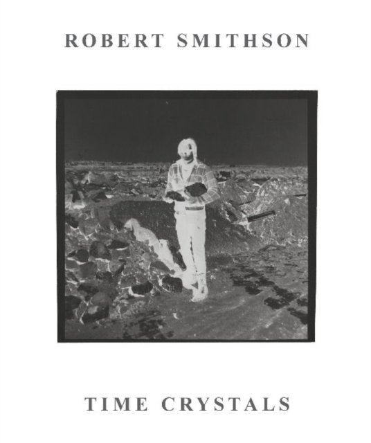 Robert Smithson: Time Crystals - Stephen Melville | Książka w Empik