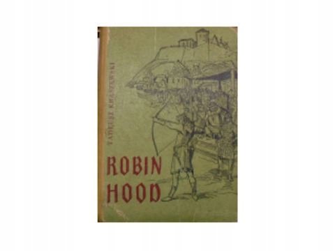 Robin Hood & Marianna Żona Robin Hood - Kraszewski Sebastian Kickster ...