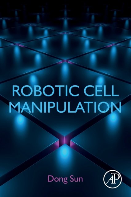 Robotic Cell Manipulation - Opracowanie zbiorowe | Książka w Empik