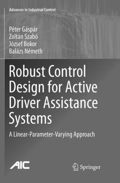 Robust Control Design For Active Driver Assistance Systems A Linear