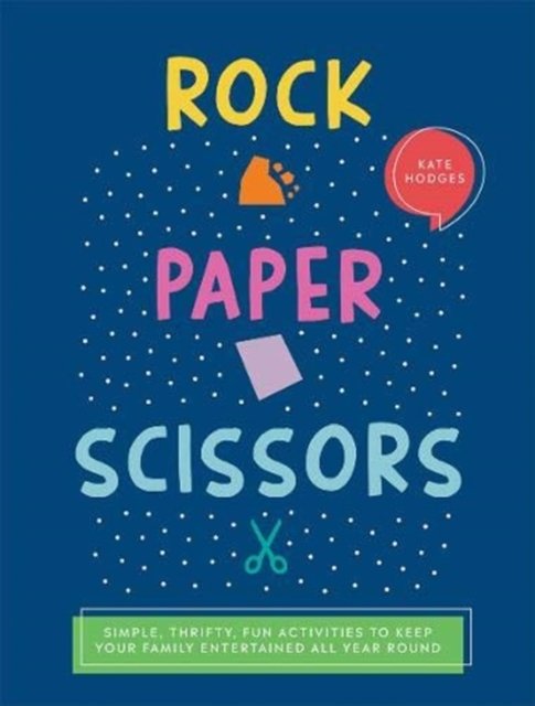 Rock, Paper, Scissors: Simple, Thrifty, Fun Activities to Keep Your ...