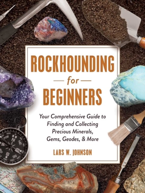 Rockhounding for Beginners - Lars W. Johnson | Książka w Empik