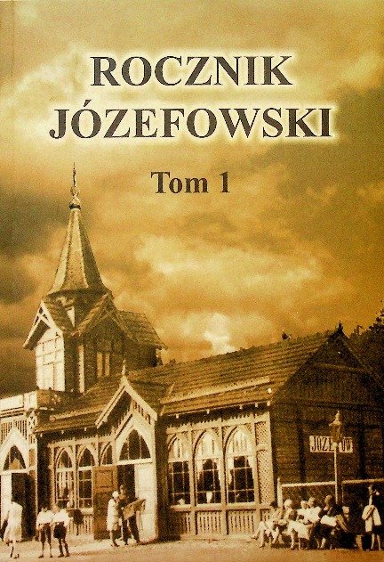 Rocznik Józefowski Tom 1 - Opracowanie zbiorowe | Książka w Empik