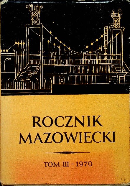 Rocznik mazowiecki tom III 1970 - W opisie | Książka w Empik