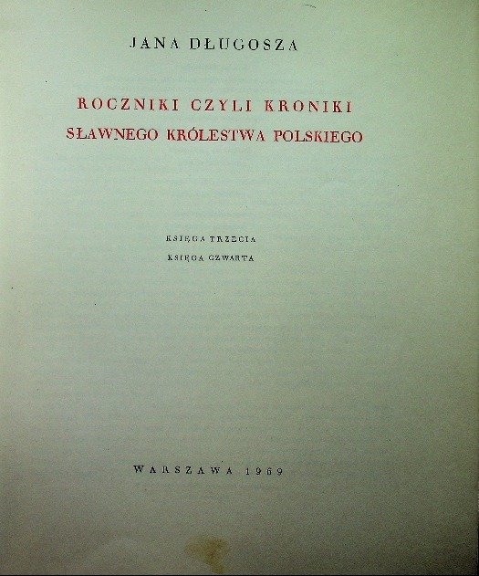 Roczniki czyli Kroniki sławnego Królestwa Polskiego Księga 3 i 4 - W opisie | Książka w Empik