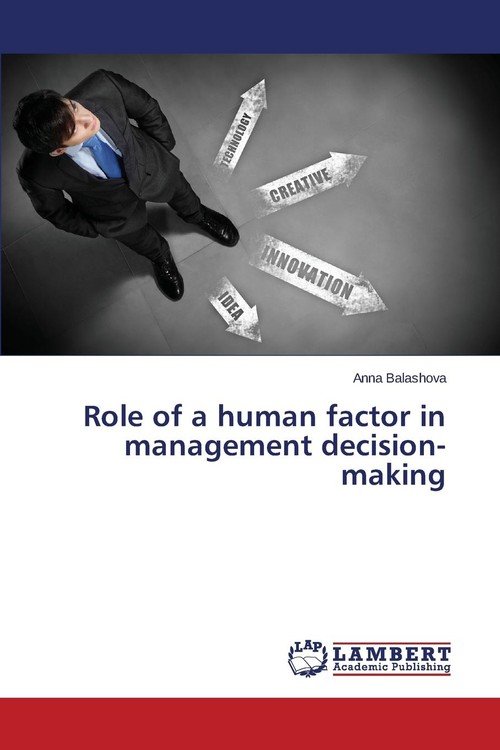 Role of a human factor in management decision-making - Balashova Anna ...