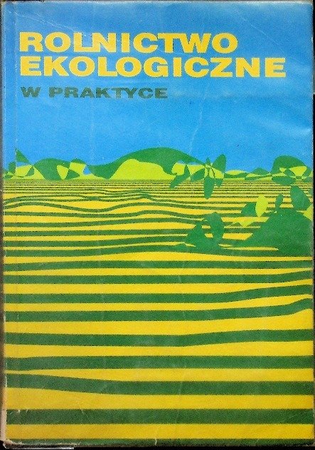 Rolnictwo ekologiczne w praktyce - Opracowanie zbiorowe | Książka w Empik