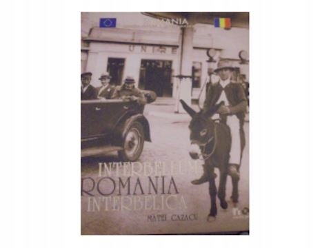 Romania Interbelica Interbellum Romania - Cazacu Matei | Książka w Empik
