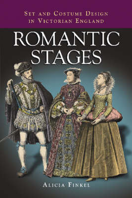 Romantic Stages: Set and Costume Design in Victorian England - Finkel ...